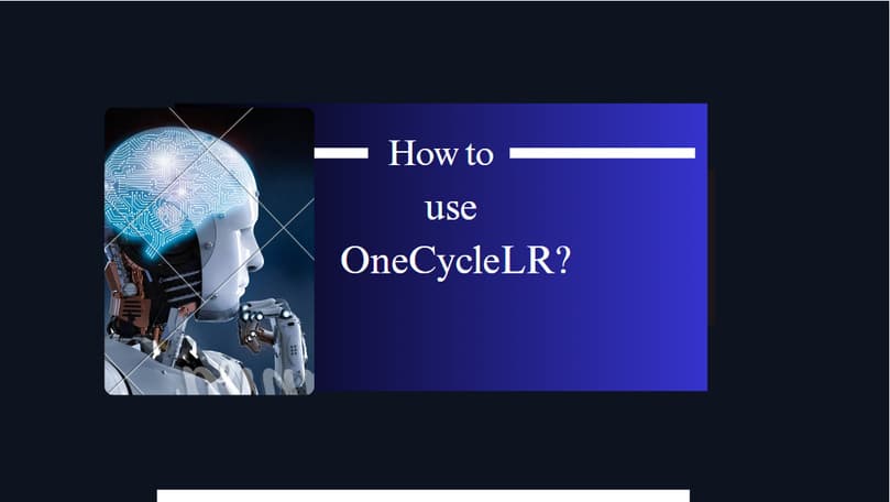 How to use OneCycleLR? | Aionlinecourse