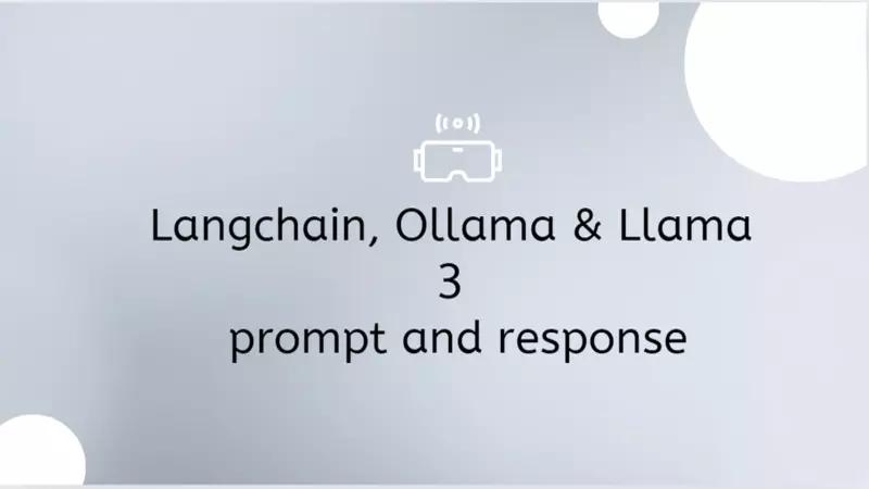 Langchain, Ollama, and Llama 3 prompt and response | Aionlinecourse
